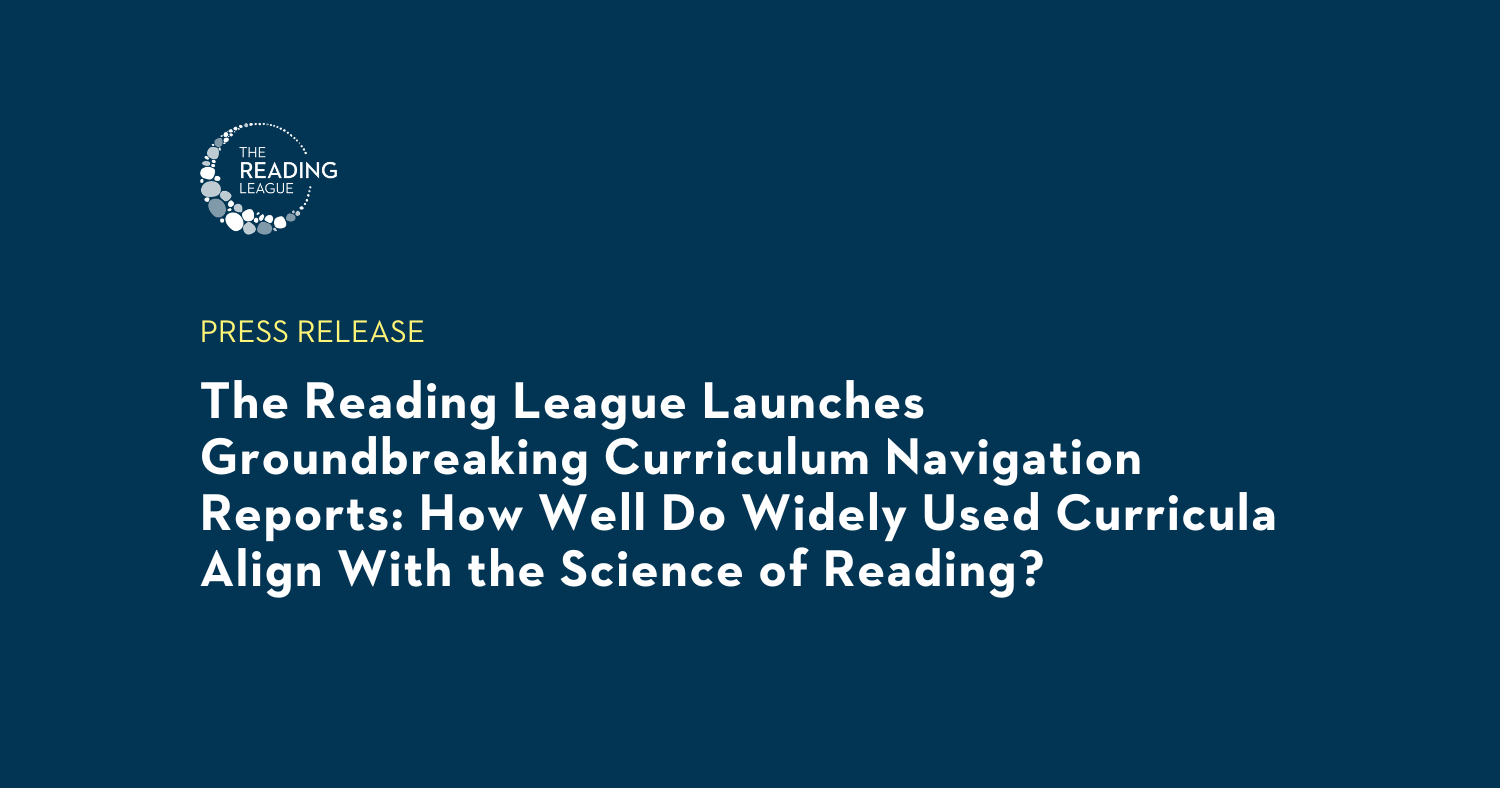 The Reading League Announces Launch of Curriculum Navigation Reports ...