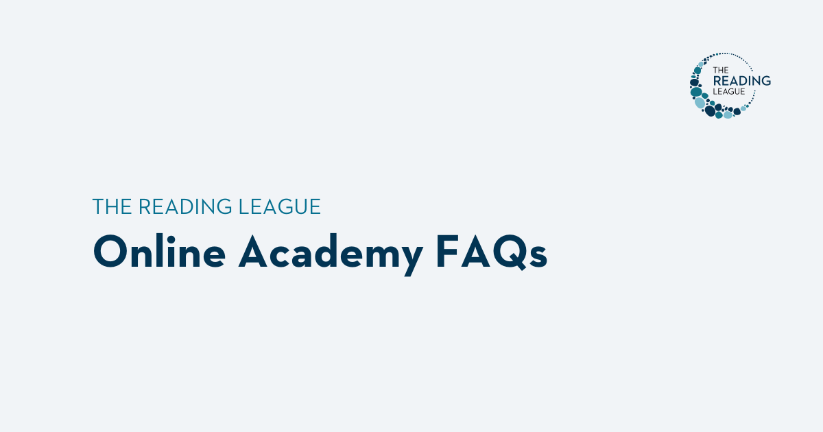 Online Academy FAQs - The Reading League
