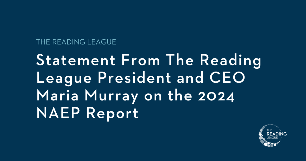 Statement From The Reading League President and CEO Maria Murray on the ...