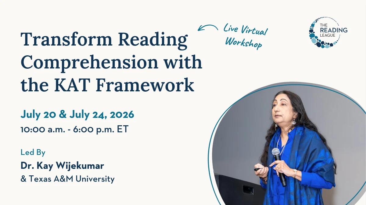 Transform Reading Comprehension with the KAT Framework - The Reading League
